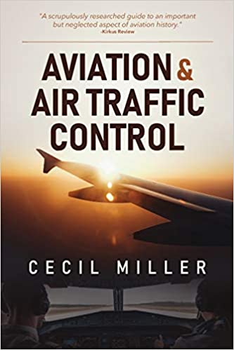 Cecil Miller Publishes the Story of His Life as an Air Traffic ...