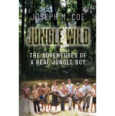 Joseph M. Coe’s Memoir “Jungle Wild” Will Be Displayed at the 2024 L.A ...
