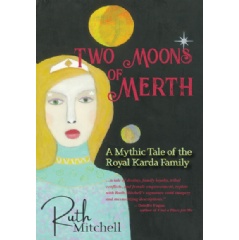 Ruth Mitchell’s “Two Moons of Merth” Will Share a Mythic Tale at the ...