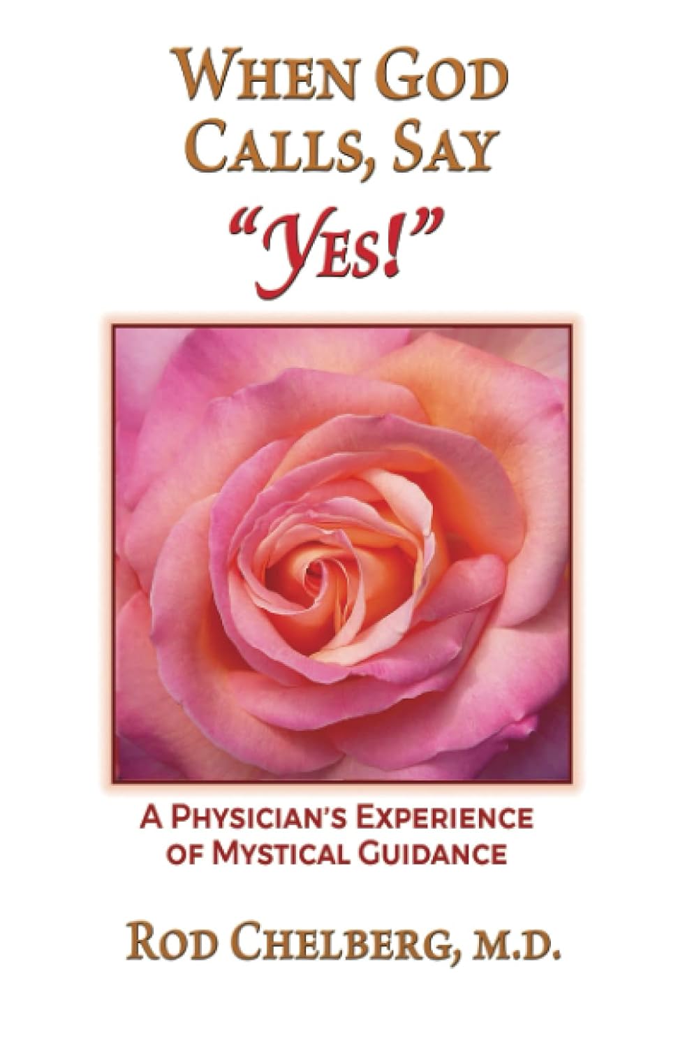 When God Calls Say Yes By Dr Rod Chelberg Will Be Exhibited At