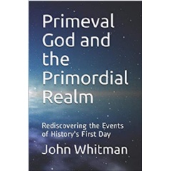Rediscovering Primordial Times in John Whitman’s Book | WebWire