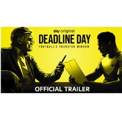 New trailer for Sky Original Documentary Deadline Day: Football’s ...