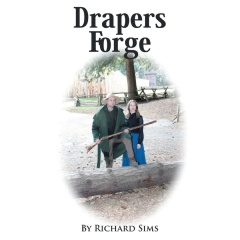 Audiobook Version of Richard Sims’ Historical Novel, “Drapers Forge ...