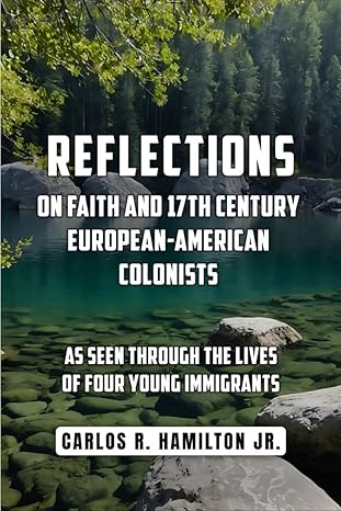 “Reflections on Faith and 17th Century European-American Colonists” by ...